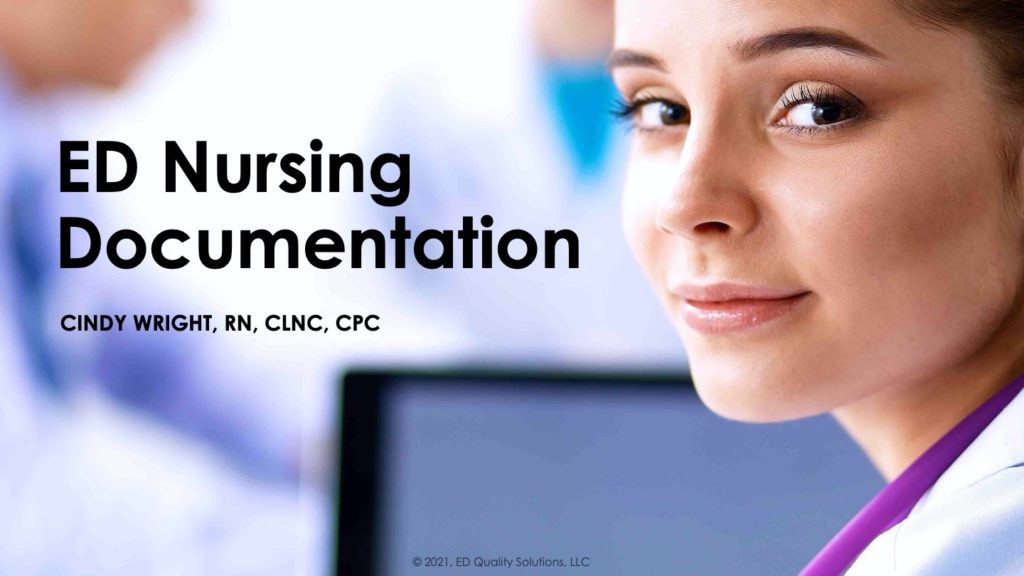 ED Nursing Documentation - ED Quality Solutions, LLC
